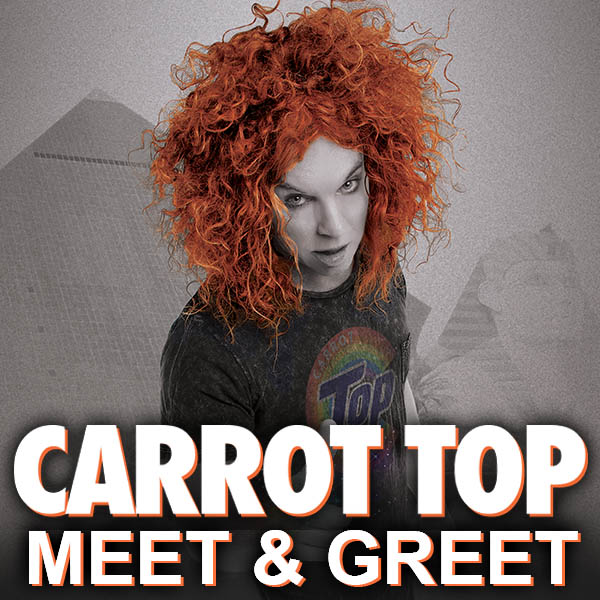 Carrot Top Meet & Greet Add-On | Spotlight.Vegas